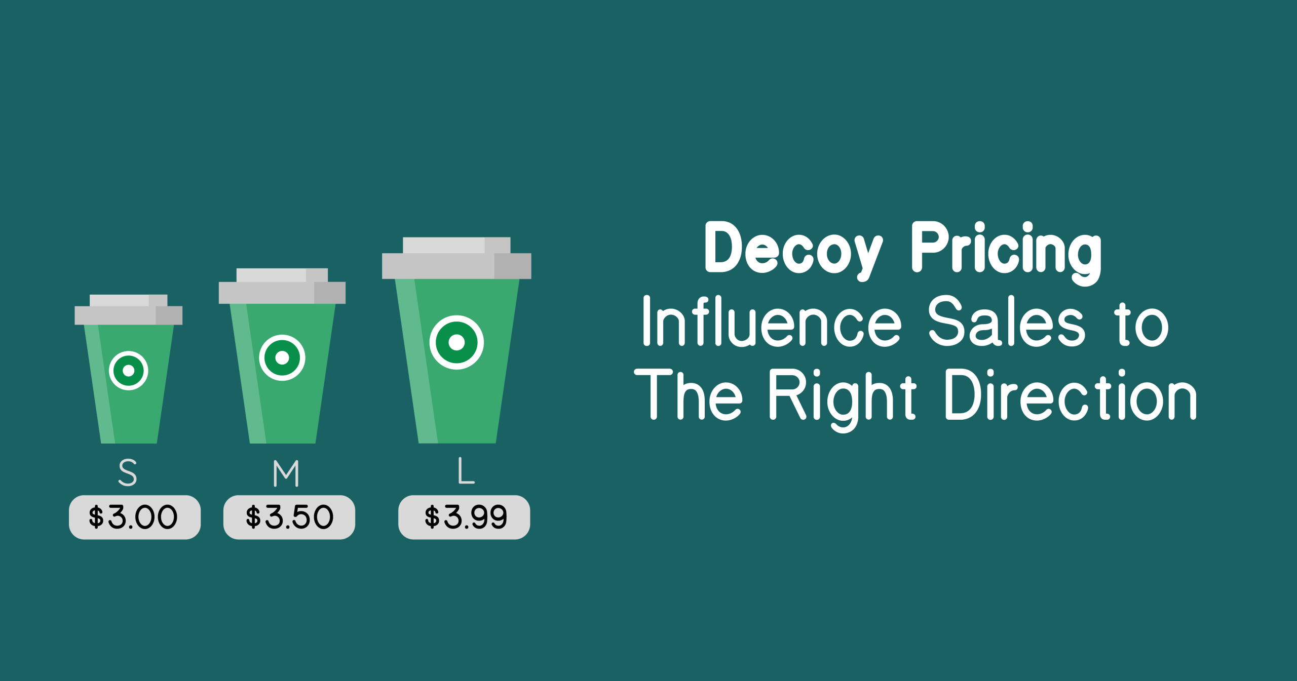 Decoy Pricing: Influence Sales to The Right Direction
