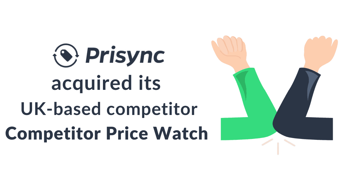 Prisync Acquired CPW: Financial Details Undisclosed