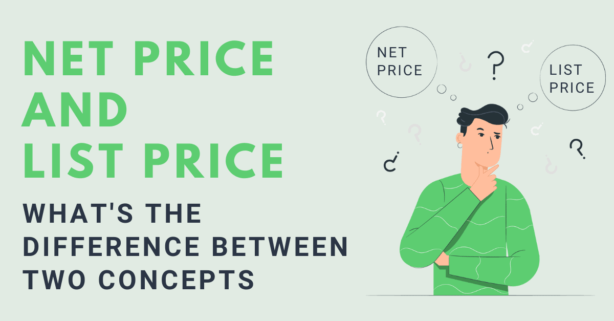 Net Price And List Price What Is The Difference Between Two Concepts 