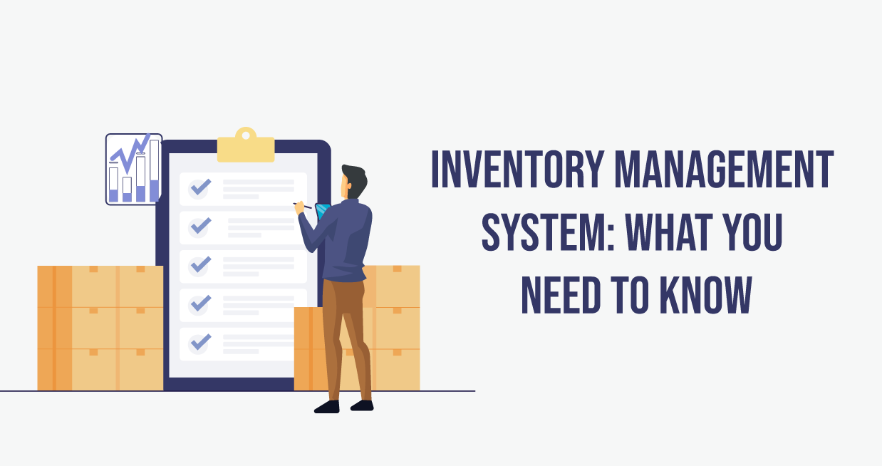 Inventory Management System: What You Need to Know